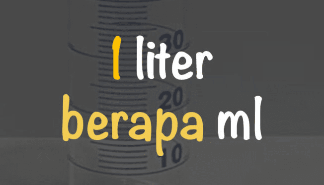 1 Liter Berapa Ml? Mengungkap Konversi yang Mudah Dipahami - rintiksedu.id